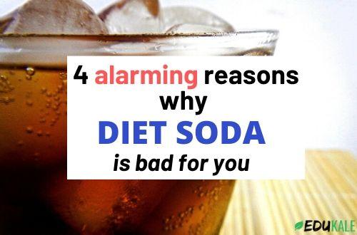 4 Alarming Reasons Why Diet Soda Is Bad For You. | Edukale