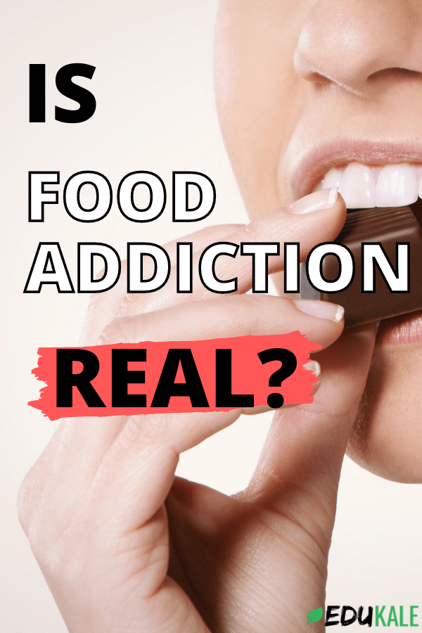 Is Food Addiction Real? How To Stop Your Eating Addiction. |Edukale